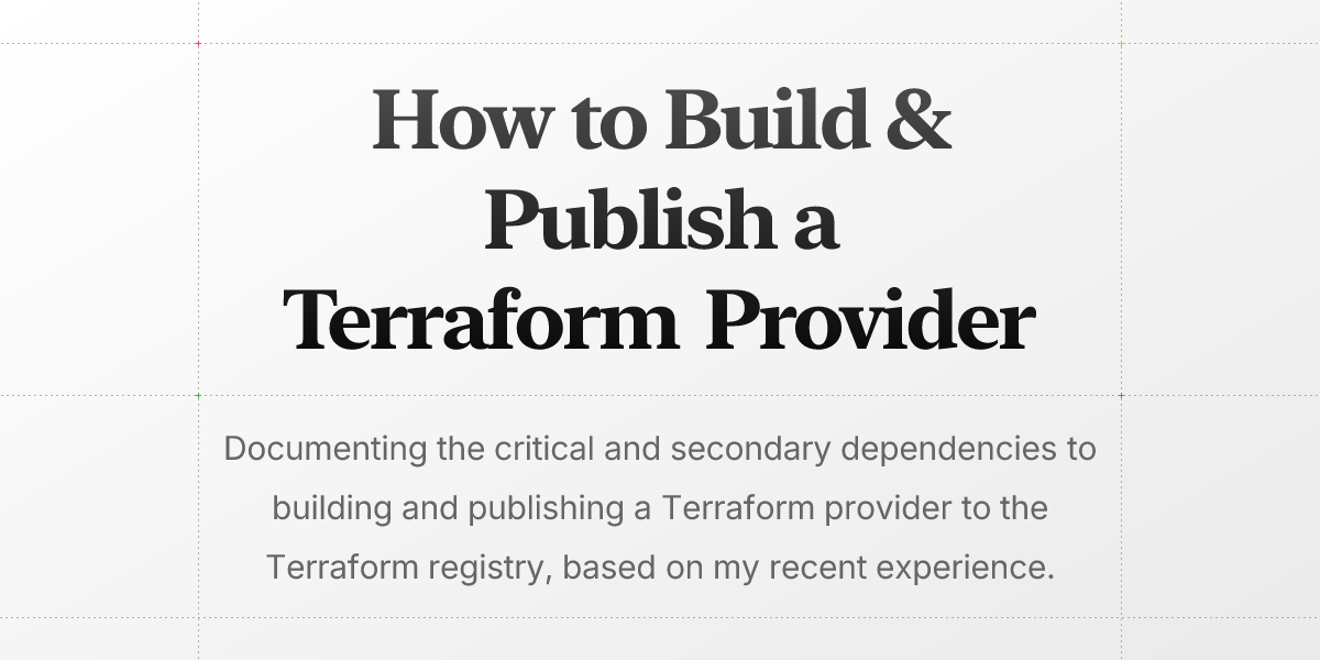How to Build & Publish a Terraform Provider | Kevin Wang’s Blog
